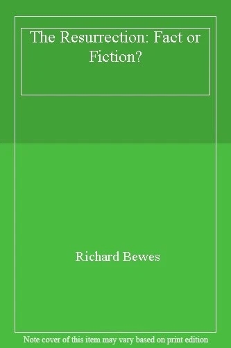 THE RESURRECTION: FACT or Fiction?,Richard Bewes EUR 4,19 - PicClick FR