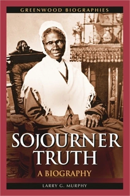 SOJOURNER TRUTH: A Biography (livre rigide ou boîtier) EUR 55,36 ...