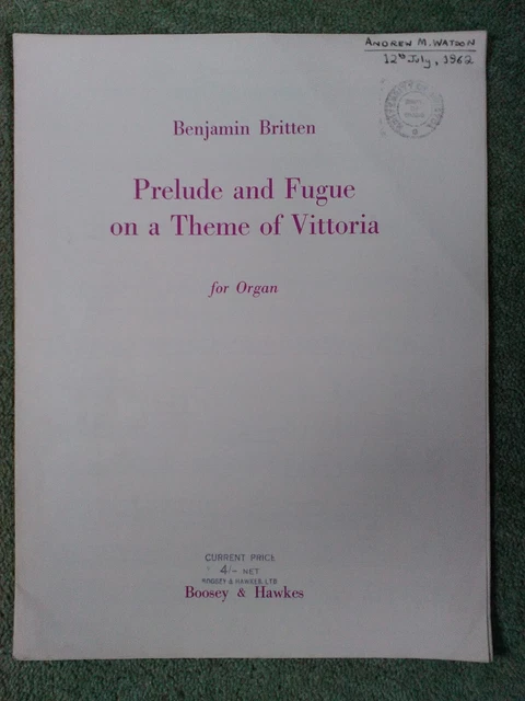 BRITTEN, BENJAMIN PRELUDE AND Fugue - theme of Vittoria for organ ...