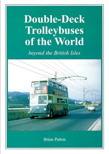 DOUBLE-DECK TROLLEYBUSES OF the World..., Patton, Brian EUR 11,08 ...
