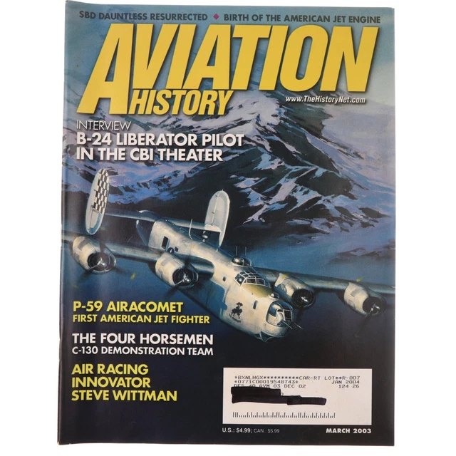 AVIATION HISTORY MAGAZINE March 2003 B-24 Liberator Pilot, P-59 ...