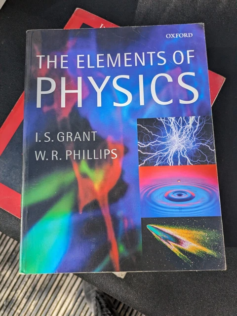 THE ELEMENTS OF Physics I. S., Phillips, W. R. Grant £4.00 - PicClick UK