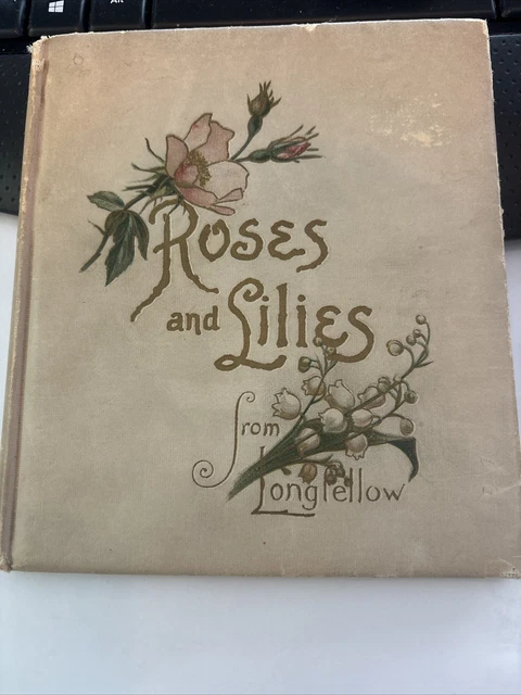 ROSES AND LILIES From Longfellow droit d'auteur DeWolfe Fiske & Co ...