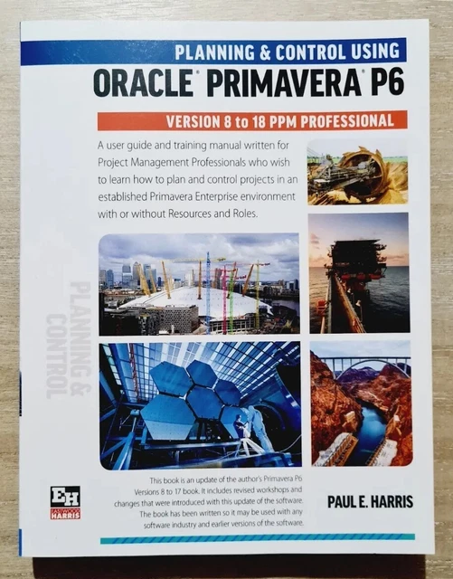 PLANNING AND CONTROL Using Oracle Primavera P6 Versions 18 To 24 Pp ...
