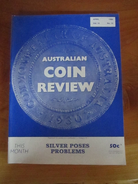 MAGAZINE AUSTRALIAN COIN Review April 1980 Vol. 16 No. 10 *Great* Must ...