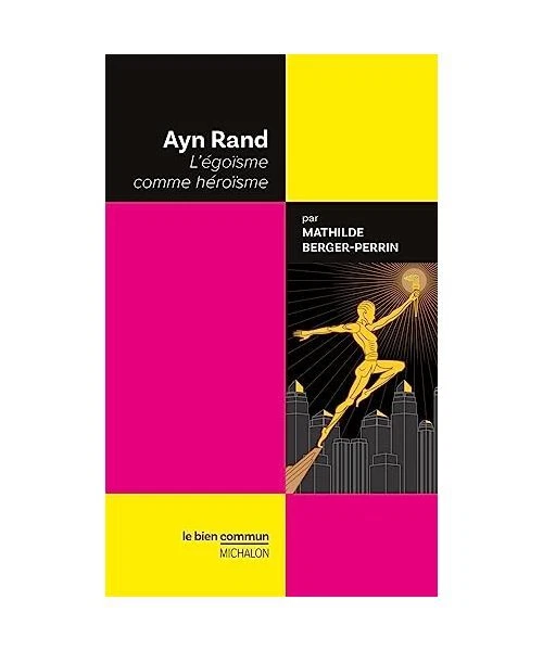 AYN RAND - L'égoïsme comme héroïsme, Berger-Perrin, Mathilde EUR 13,57 ...
