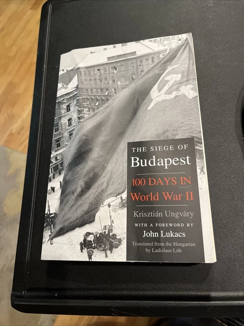SIEGE OF BUDAPEST 100 Days In World War II. Paperback. 0224 £6.25 ...