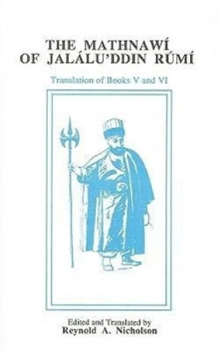 THE MATHNAWI OF Jalalu'ddin Rumi: v.6: English Translation by ...