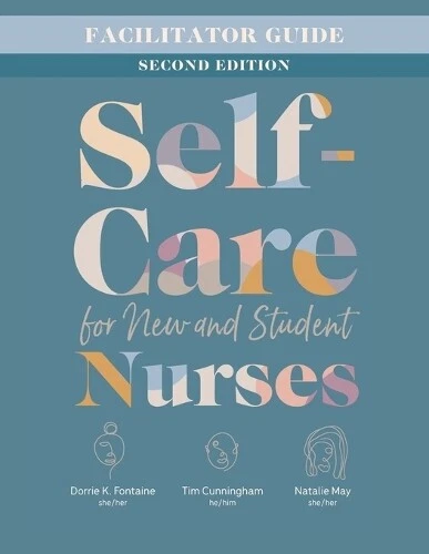 NATALIE MAY DORRIE K Facilitator Guide for Self-Care for New and Studen ...