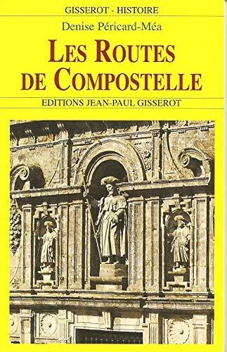 LES ROUTES DE Compostelle By Denise Péricard-Méa EUR 4,65 - PicClick FR