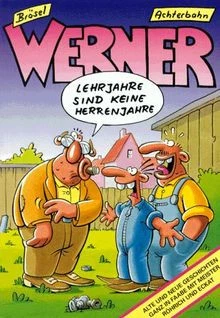 WERNER. LEHRJAHRE SIND keine Herrenjahre de Brösel | Livre | état très ...