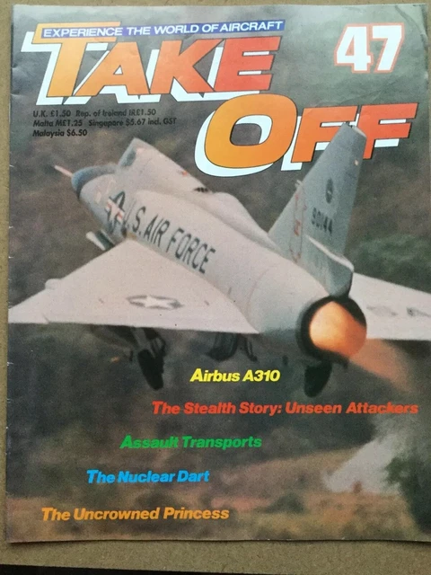 TAKE OFF MAGAZINE Aircraft Issue # 47 Airbus A310 The Nuclear Dart £5. ...