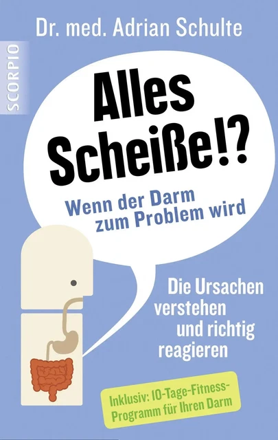 ALLES SCHEISSE!? WENN der Darm zum Problem wird | Adrian Schulte ...