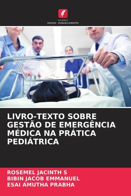 LIVRO-TEXTO SOBRE GESTÃO DE EMERGÊNCIA MÉDICA NA PRÁTICA PEDIÁTRICA S (u. a.) EUR 41,90 ...