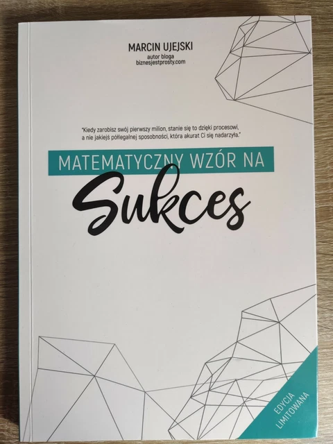 MATEMATYCZNY WZÓR NA Sukces, Paper Business Book by Marcin Ujejski £15. ...