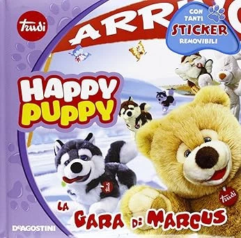 LA GARA DI Marcus. Happy Puppy. Con adesivi. Ediz. illustrata [Hardcov ...