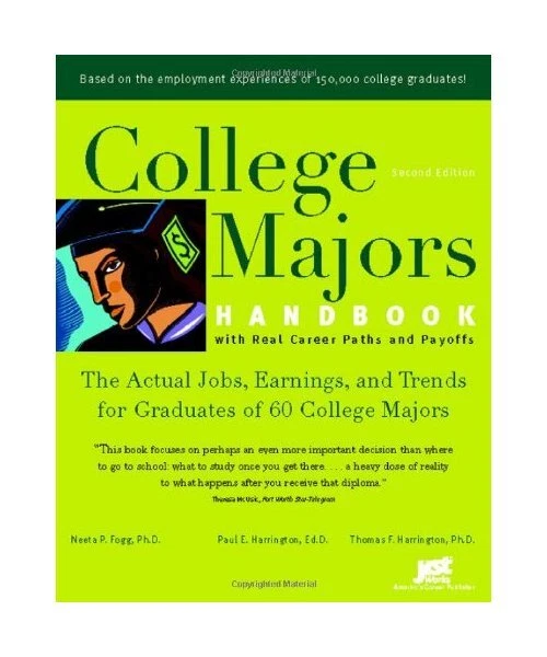 COLLEGE MAJORS HANDBOOK with Real Career Paths and Payoffs: The Actual ...