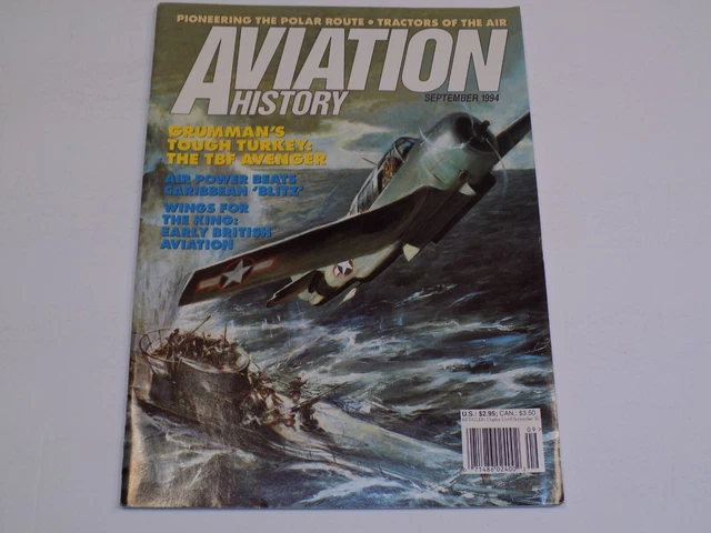 AVIATION HISTORY MAGAZINE Sep 1994 Grumman's Turkey TBF Avenger British ...