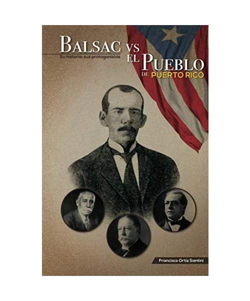 BALSAC VS EL Pueblo de Puerto Rico: Su historia; sus protagonistas ...