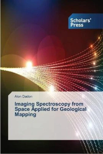 IMAGING SPECTROSCOPY FROM Space Applied for Geological Mapping by Alon ...