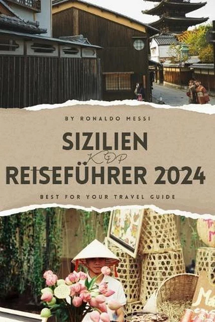 SIZILIEN REISEFHRER 2024: Sizilien 2024: Ihr ultimativer Reisef?hrer by Ronaldo £27.86 - PicClick UK