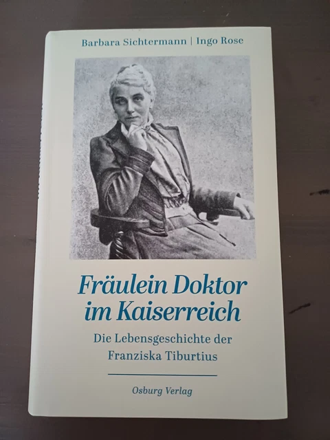 FRÄULEIN DOKTOR IM Kaiserreich Barbara Sichtermann/ Ingo Rose EUR 20,00 ...