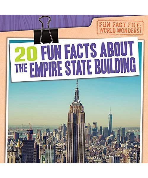 20 FUN FACTS About the Empire State Building (Fun Fact File: World ...
