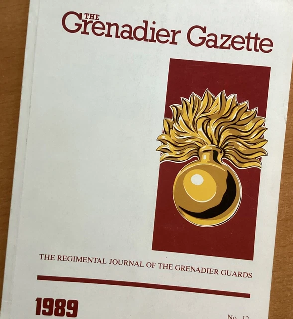 THE GRENADIER GAZETTE. Regimental Journal Of The Grenadier Guards, 1989 ...