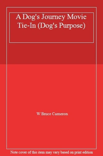 A DOG'S JOURNEY Movie Tie-In (Dog's Purpose),W Bruce Cameron EUR 10,85 ...