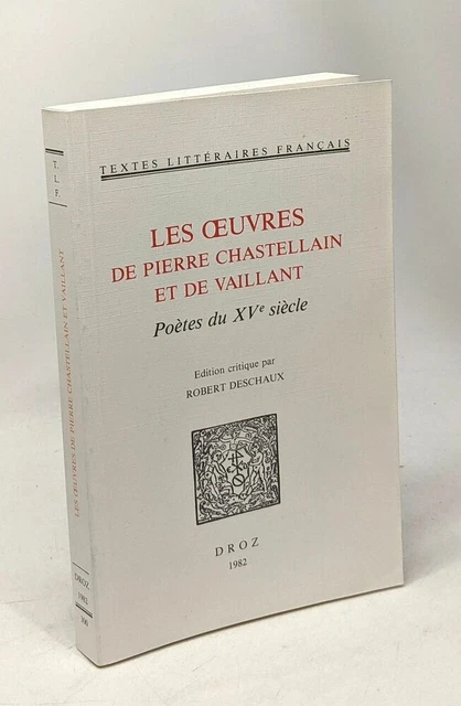 LES OEUVRES DE PIerre Chastellain et de Vaillant - poètes du XVe siècle ...