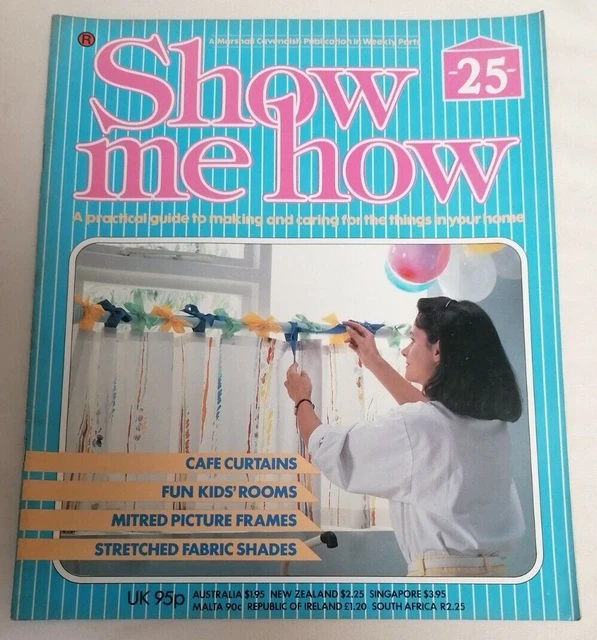MAGAZINE - SHOW Me How Guide To Making & Caring For Things In Your Home ...