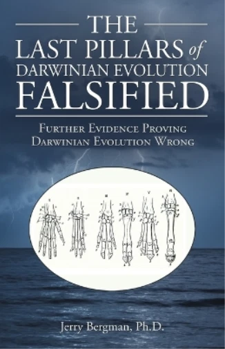 JERRY BERGMAN THE Last Pillars of Darwinian Evolution Falsified (Poche ...