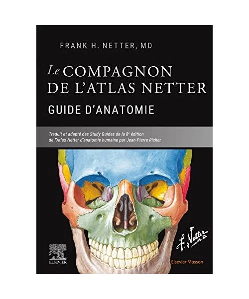 LE COMPAGNON DE l'atlas Netter - Guide d'anatomie, Netter MD, Frank H ...