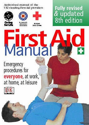 FIRST AID MANUAL: The Authorised Manual of St. John Ambulance, St ...