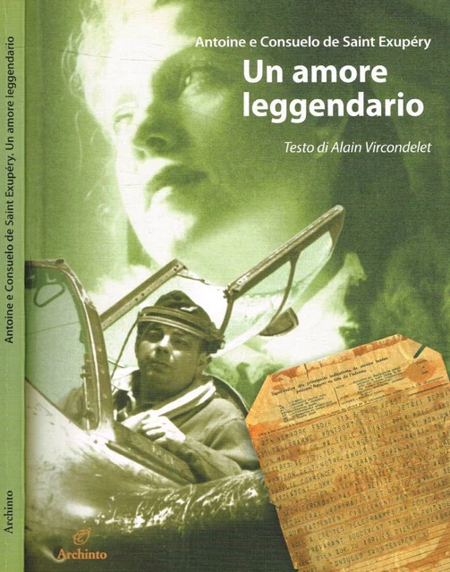 UN AMORE LEGGENDARIO. . Saint-Exupéry Antoine de;Saint-Exupéry Consuelo de. 2006 EUR 6,00 ...