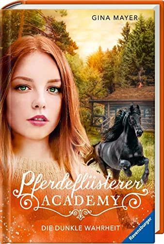 GINA MAYER PFERDEFLÜSTERER-ACADEMY, Band 10: Die dunkle Wahrheit ...