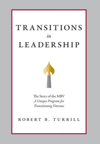 TRANSITIONS IN LEADERSHIP: The Story of the MBV by Turrill, Robert B ...