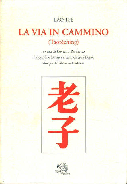 LA VIA IN cammino (Taoteching) - Lao Tzu (Edizioni La Vita Felice ...