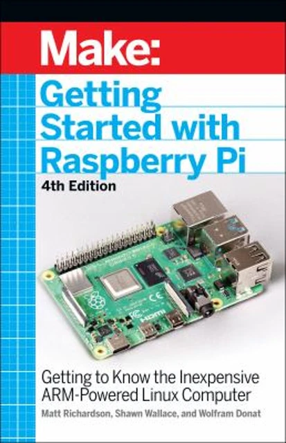 GETTING STARTED WITH Raspberry Pi : Getting to Know the Inexpensi $125. ...