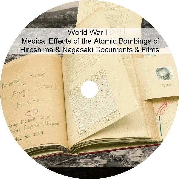 WWII MEDICAL EFFECTS Atomic Bombings of Hiroshima & Nagasaki Documents ...