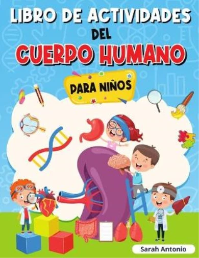 SARAH ANTONIO LIBRO de Actividades del Cuerpo Humano Para Niños (Poche ...