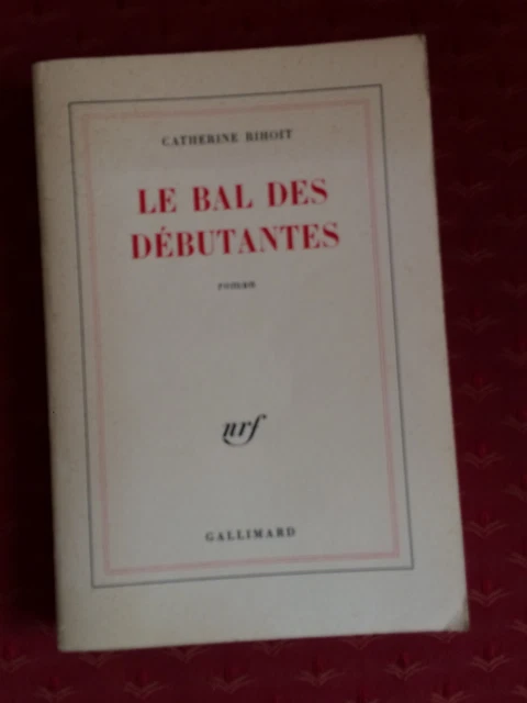 CATHERINE RIHOIT LES bal des débutantes gallimard EUR 2,50 - PicClick FR
