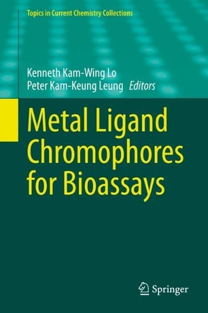 CHROMOPHORES LIGANDS MÉTALLIQUES pour bioessais par Kenneth Kam-Wing Lo ...