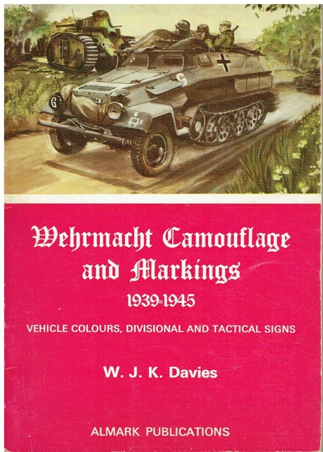 GERMAN ARMY WW2 Vehicles Camouflage & Markings For The Modeller ...