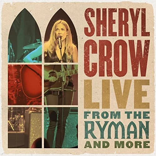 SHERYL CROW - Live From the Ryman And More - Sheryl Crow CD LKVG The ...