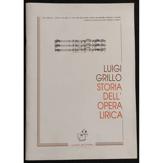 LUIGI GRILLO - Storia dell'Opera Lirica - Quaderni Ortottero - 1994 EUR 18,69 - PicClick FR