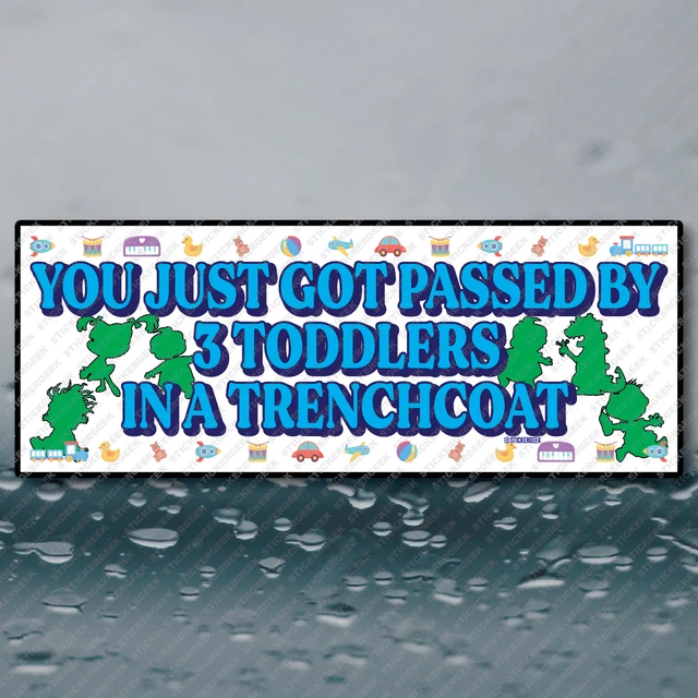YOU JUST GOT Passed By 3 Toddlers Rugrats Funny Meme Prank Sticker 8x3 ...