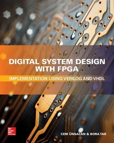 CEM UNSALAN BOR Digital System Design with FPGA: Implemen (Hardback) (US IMPORT) £107.08 ...