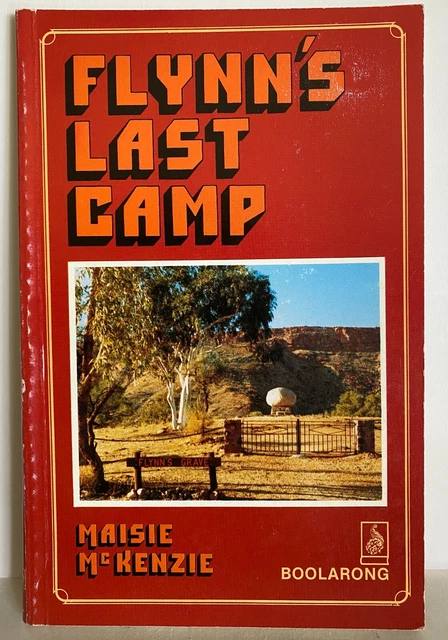 FLYNN'S LAST CAMP Maisie McKenzie Flynn of the Inland VG 1985 True ...