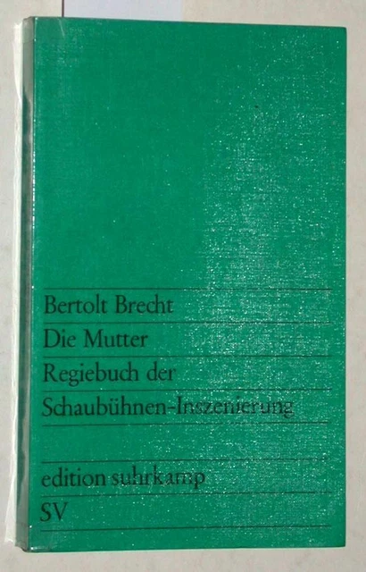 BRECHT, BERTOLT: DIE Mutter: Regiebuch der Schaubühnen-Inszenierung ...